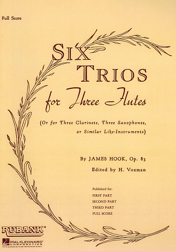 Six Trios for Three Flutes, Op. 83 by James Hook Arr. H. Voxman